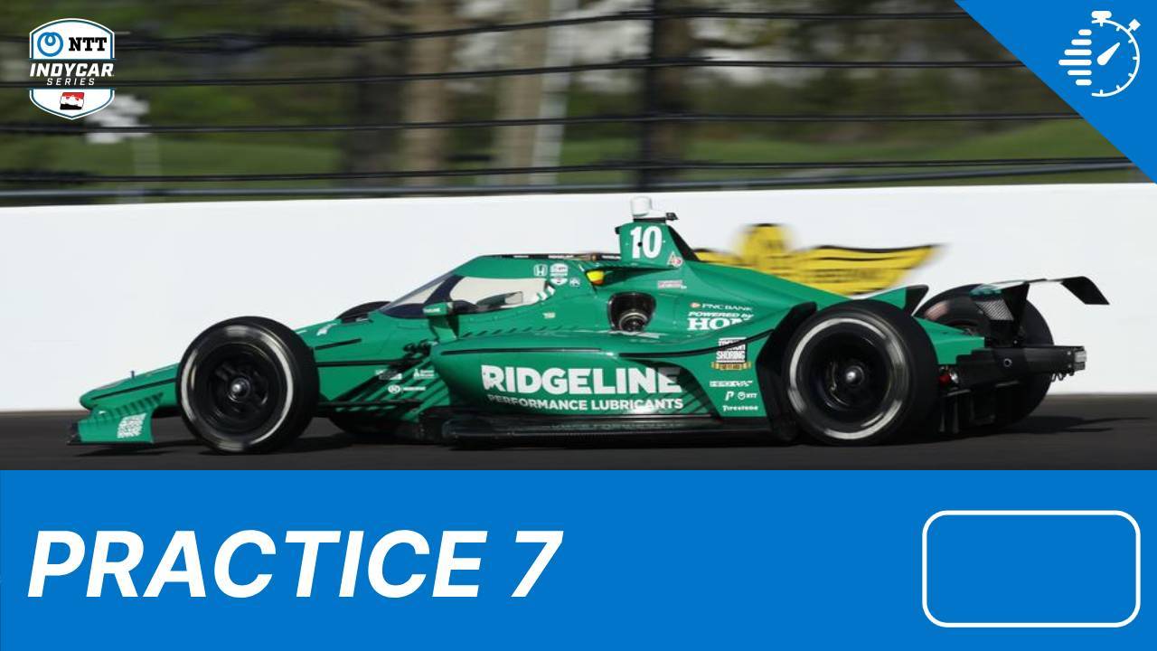 INDY 500 - Practice 7