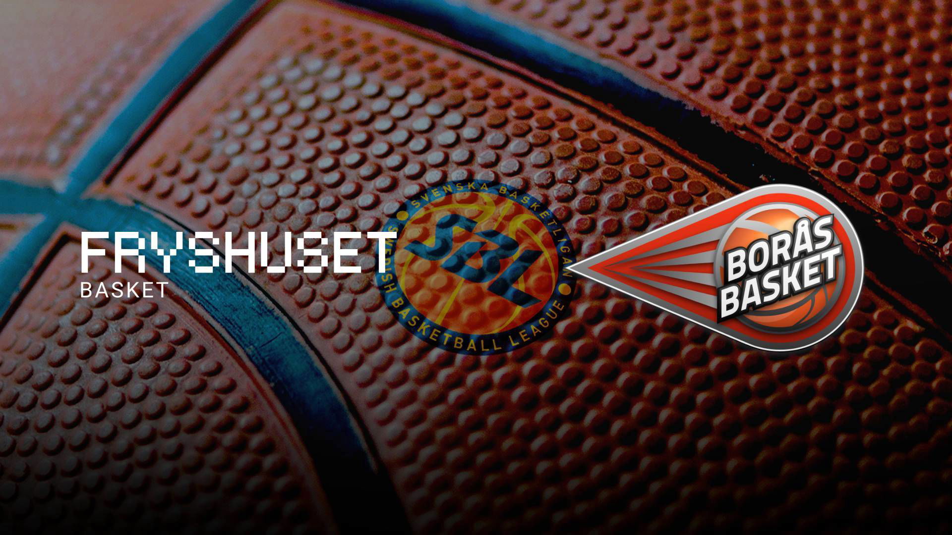 Fryshuset Basket - Borås Basket